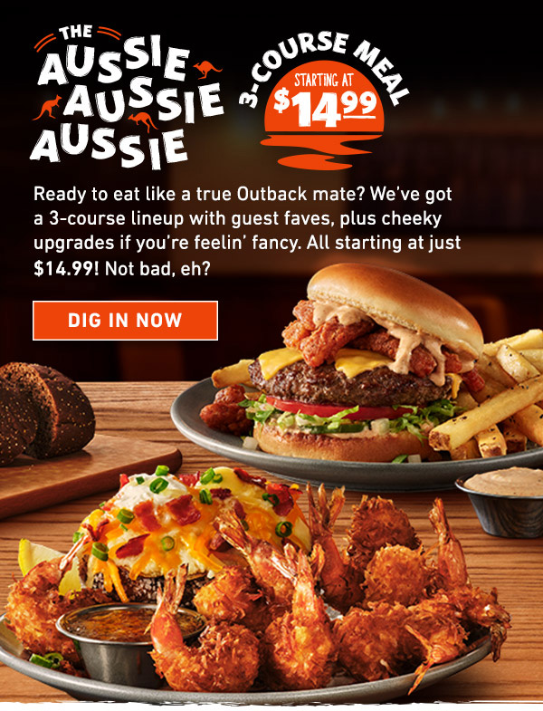 Good Things Come in Threes 3️⃣ Like Our $14.99 3-Course Deal! - Outback ...